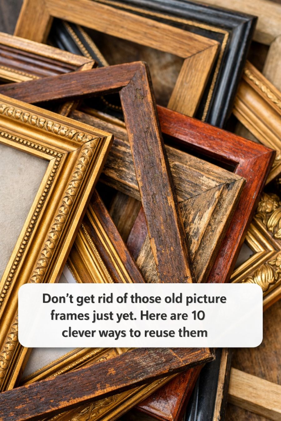 Don’t get rid of those old picture frames just yet. Here are 10 clever ...